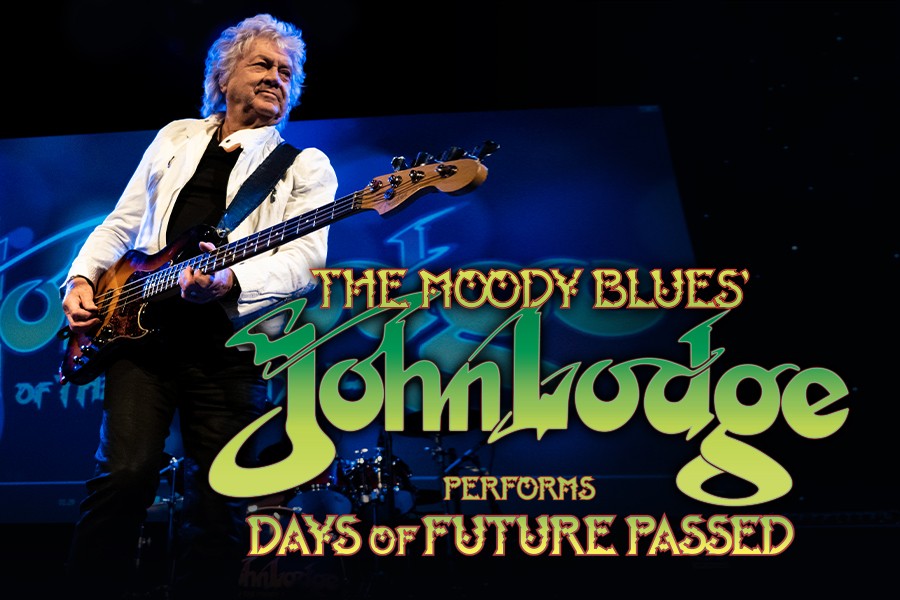 SOLD OUT ~ The Moody Blues’ John Lodge Performs Days of Future Passed ...